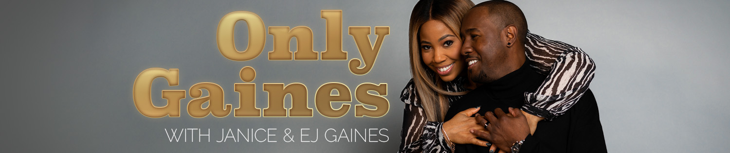 AccessMore: Only Gaines with Janice & EJ Gaines